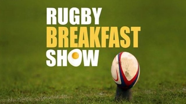 Listen: Rugby Breakfast Show with John Barclay & Brian Moore - BBC Sport